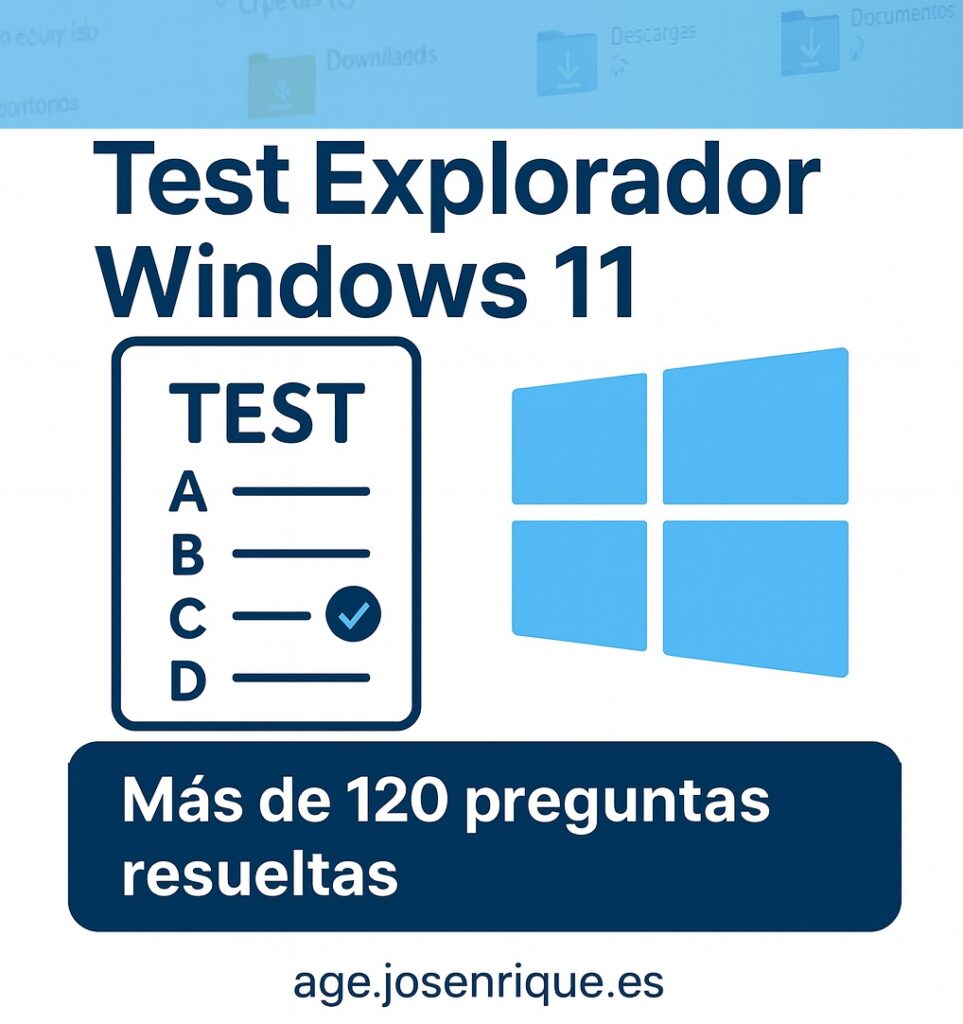 Test Explorador Windows 11 Oposiciones | 120 preguntas resueltas